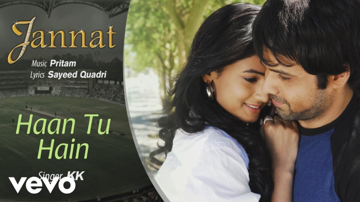 Jannat Song Lyrics Haan Tu Hai