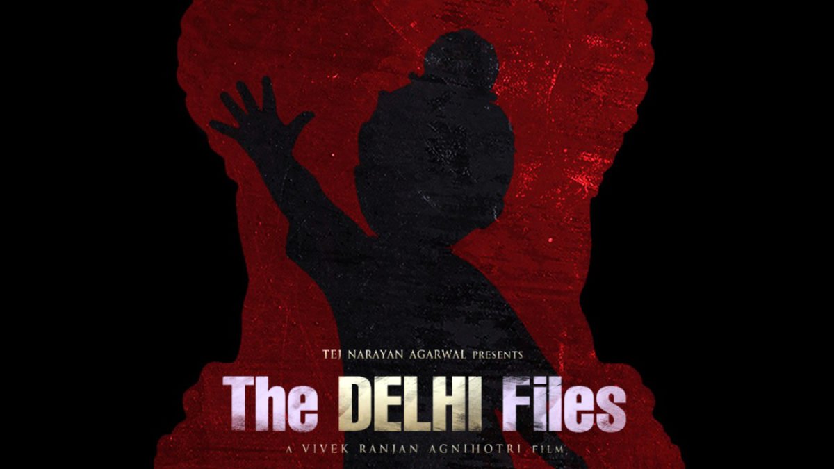 Vivek Ranjan Agnihotri's 'The Delhi Files' Poster Revealed