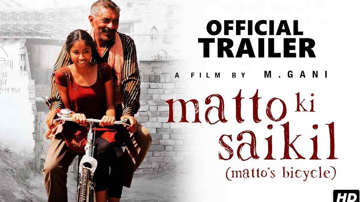 Prakash Jha's 'Matto Ki Saikal' Trailer Highlights A Daily-wage ...