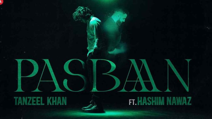 Tanzeel Khan Teams Up With Pak Rapper Hashim Nawaz, Rolls Out 'Pasbaan'