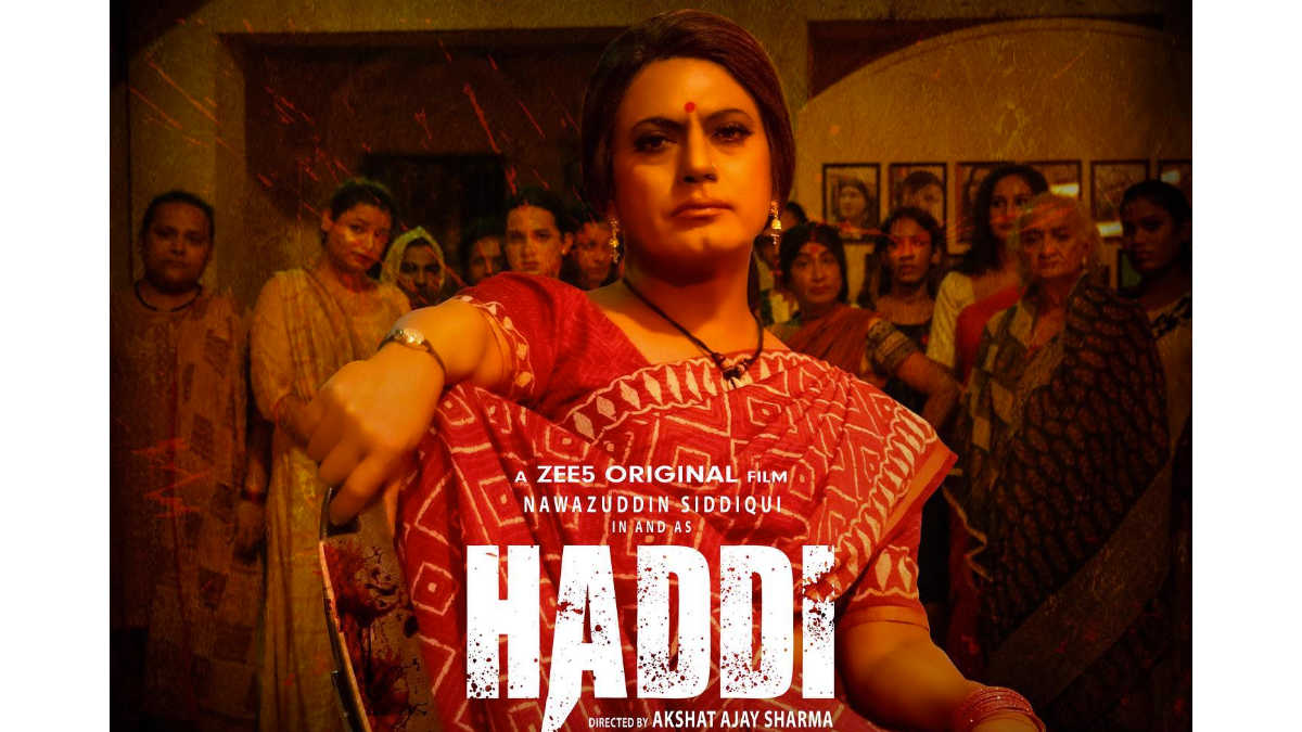 Haddi - When Nawazuddin Siddiqui Holds A Butcher's Knife Laced With ...