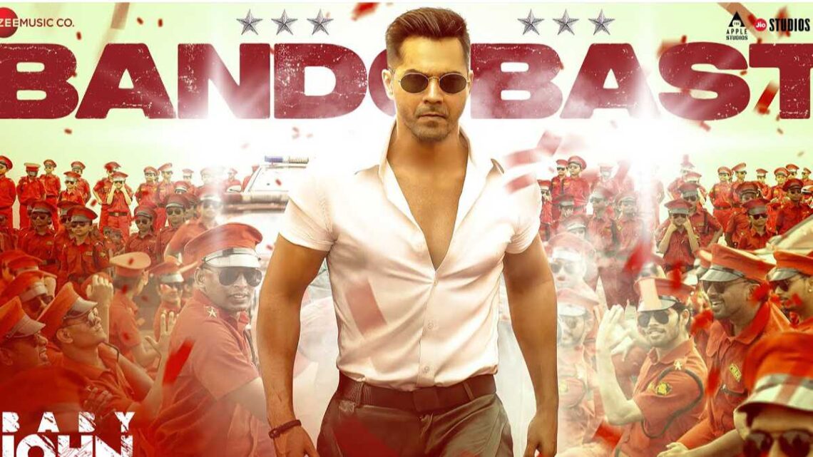 Baby John - Bandobast Song Lyrics Starring Varun Dhawan