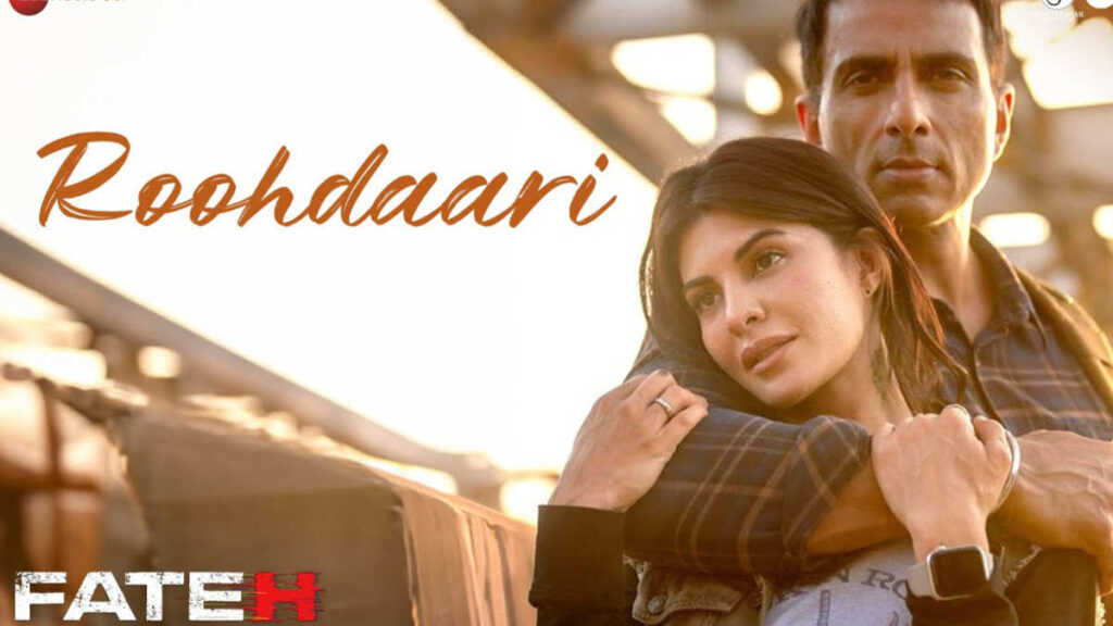Fateh - Roohdaari Song Lyrics Starring Sonu Sood And Jacqueline ...