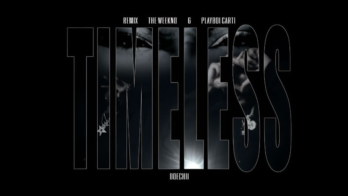The Weeknd - Timeless Remix Ft. Playboi Carti And Doechii