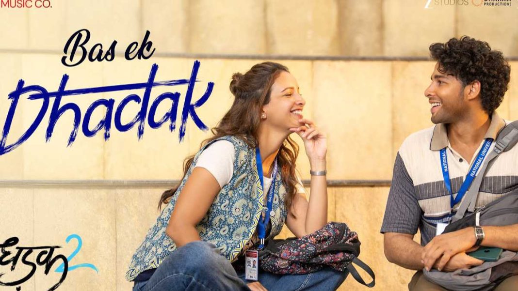 Dhadak 2 - Bas Ek Dhadak Song Lyrics Starring Siddhant Chaturvedi And ...