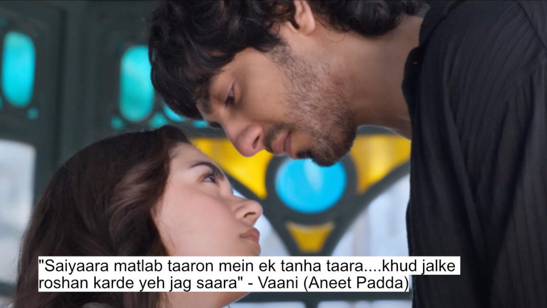 Saiyaara's Powerful Dialogues: Ahaan Panday And Aneet Padda's Love ...