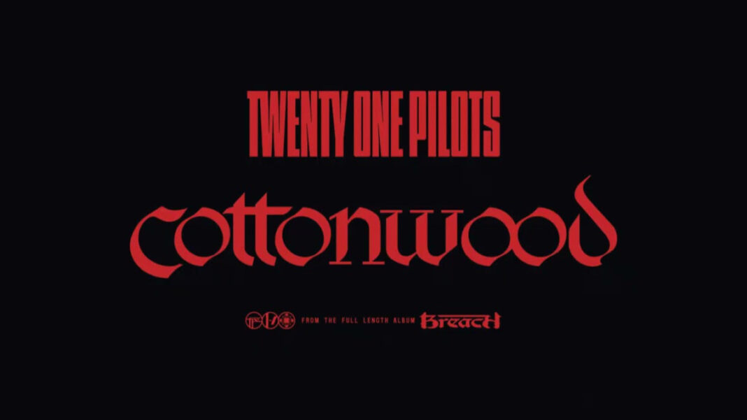 Twenty One Pilots - Cottonwood Song Lyrics